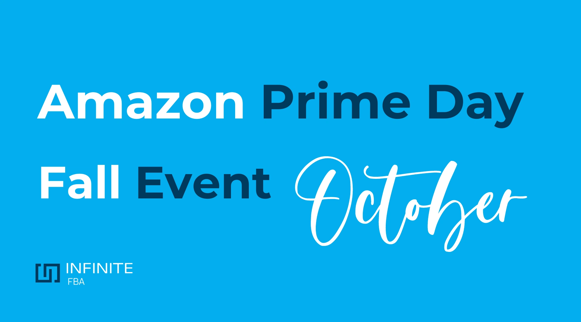 Amazon Prime Day Fall Event - Infinite FBA