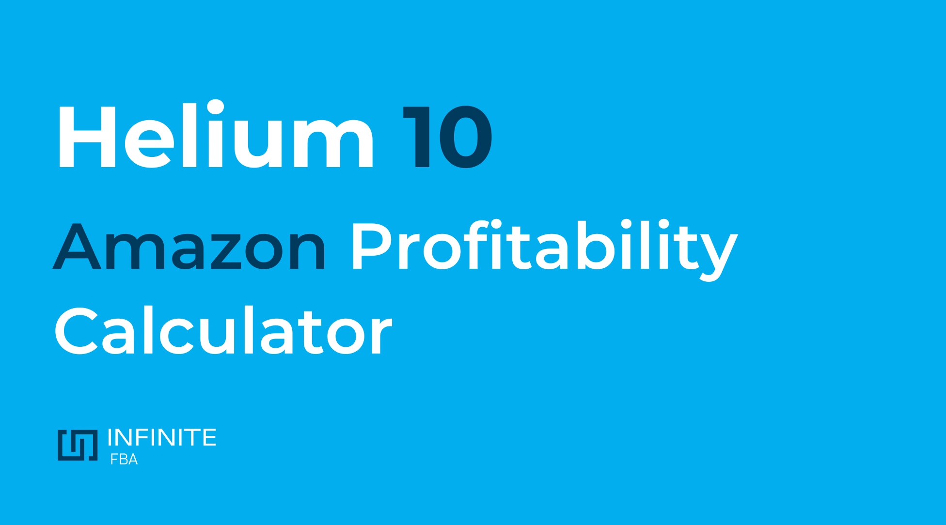 Helium 10 Profitability Calculator - Infinite FBA